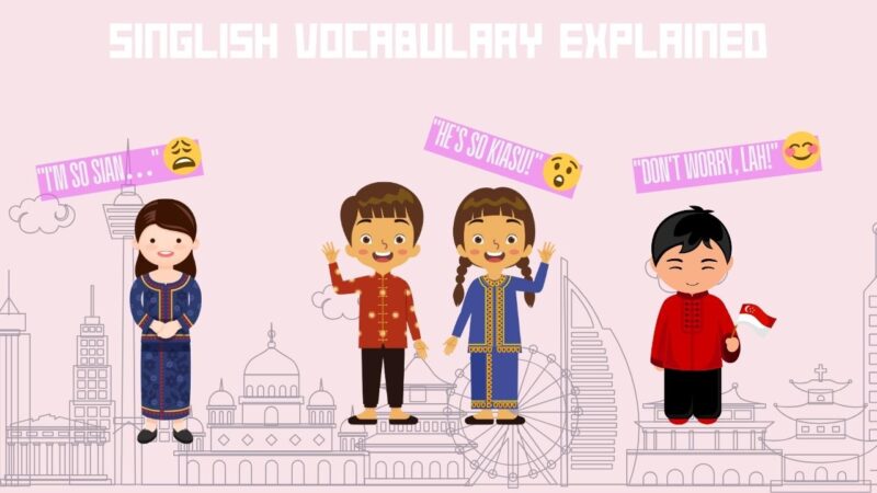 Singlish 101: What Makes It Different from Standard English? - Gardens ...